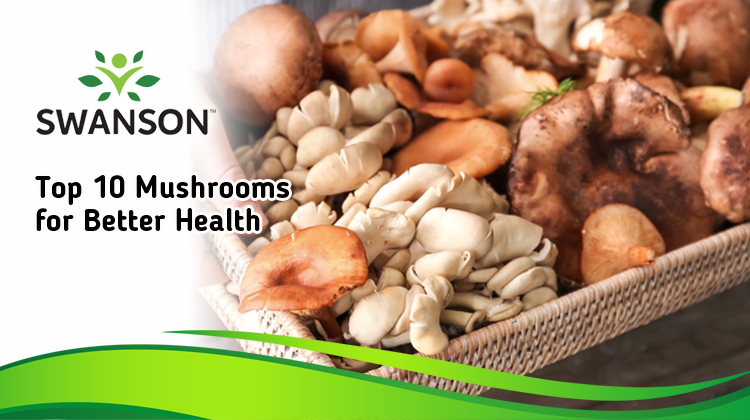 Top 10 Mushrooms for Better Health